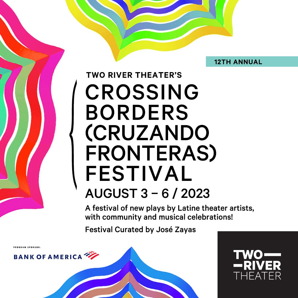 Two River Theater's 12th Annual Crossing Borders (Cruzando Fronteras ...