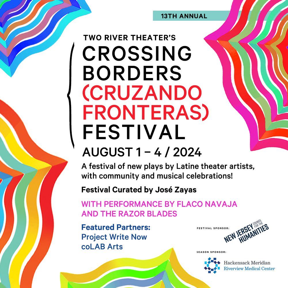 Two River Theater presents Crossing Borders (Cruzando Fronteras ...